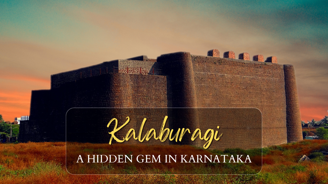 Kalaburagi : A Hidden Gem of Karnataka (Updated in 2023)